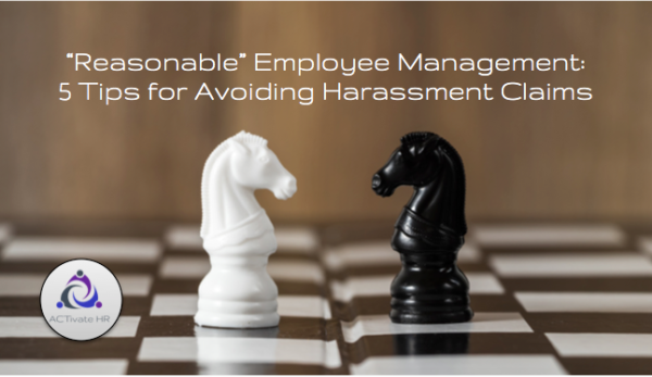 Tips to Help You Avoid Harassment Claims In the Workplace - Activate HR